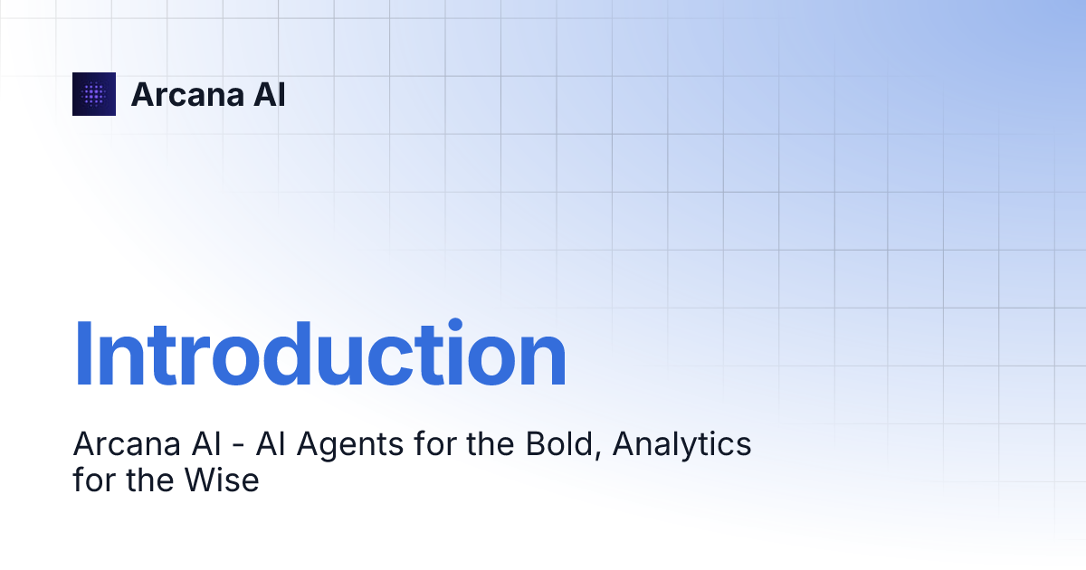 Introduction | Arcana AI